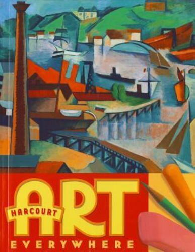 Harcourt School Publishers Art Everywhere: Student Edition Grade 5 2006 ...