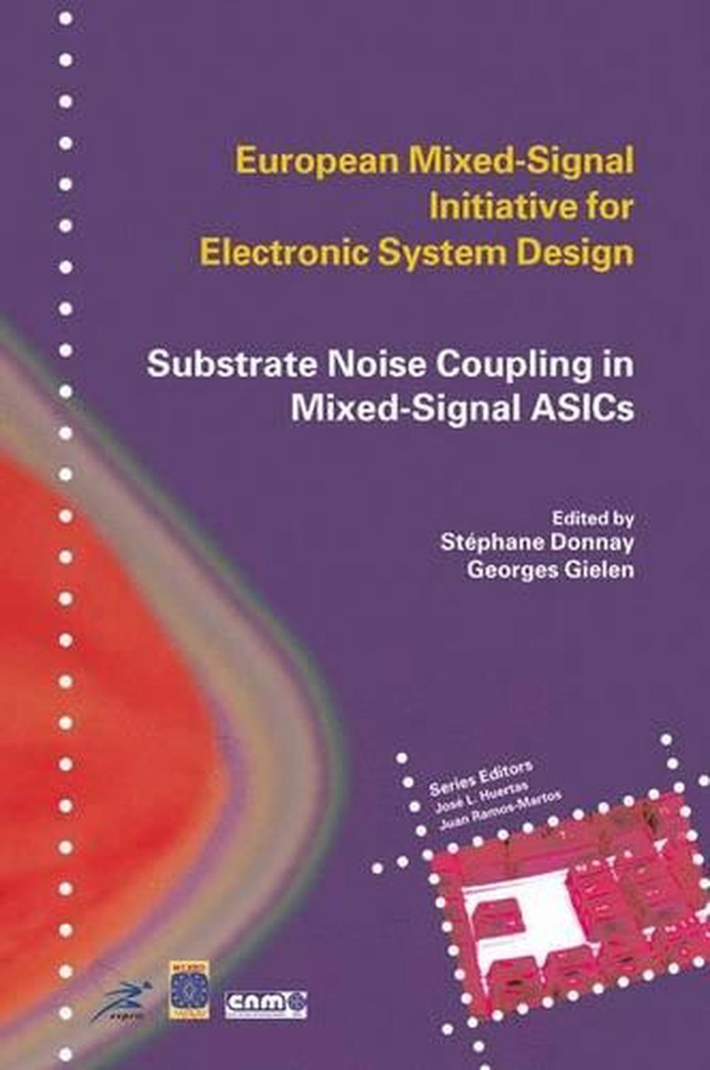 Substrate Noise Coupling in Mixed-Signal Asics by Stephane Donnay ...
