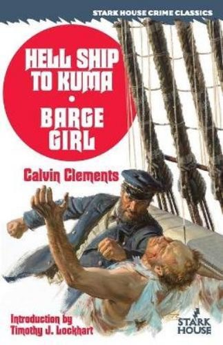 Calvin Clements Hell Ship to Kuma / Barge Girl (Poche) 9781951473464 | eBay
