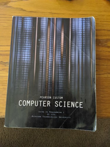 Pearson Custom Computer Science: Intro to Programming, CS 1121 ...