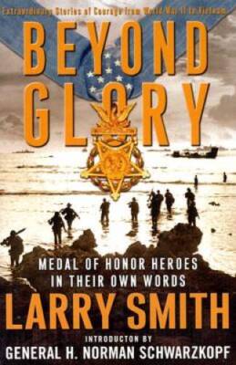 Beyond Glory: Medal of Honor Heroes in Their Own Words - Hardcover - GOOD 9780393051346| eBay