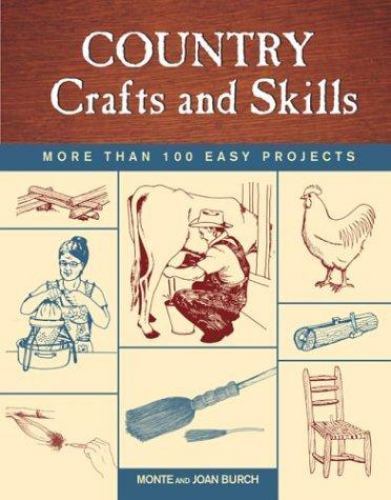 Country Crafts and Skills: More Than 100 Easy Projects 9781585748730| eBay