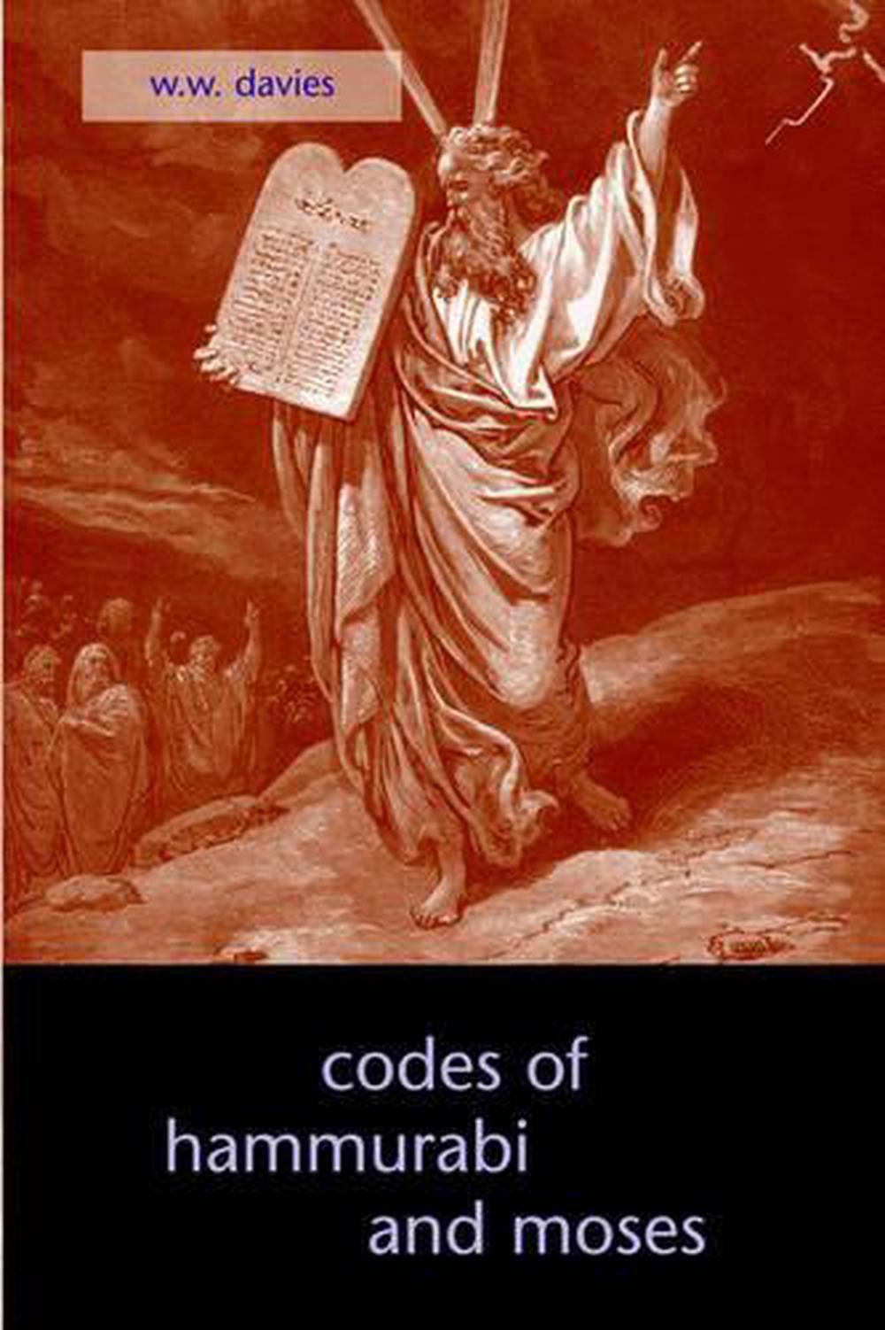 The Codes of Hammurabi and Moses by W.W. Davies (English) Paperback Book 9781933993133 | eBay