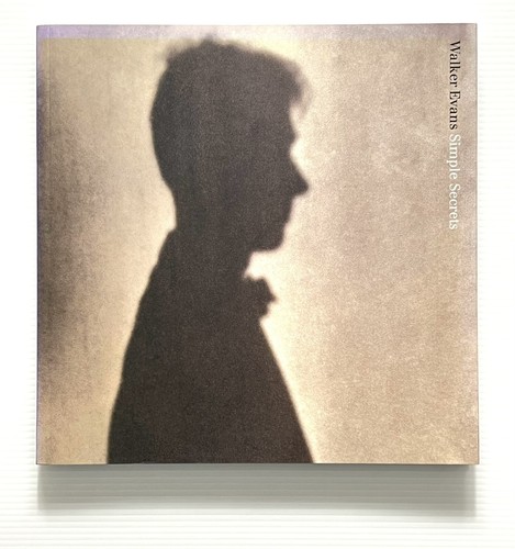 Walker Evans: Simple Secrets Curated by Ellen Fleurov Photography PB ...