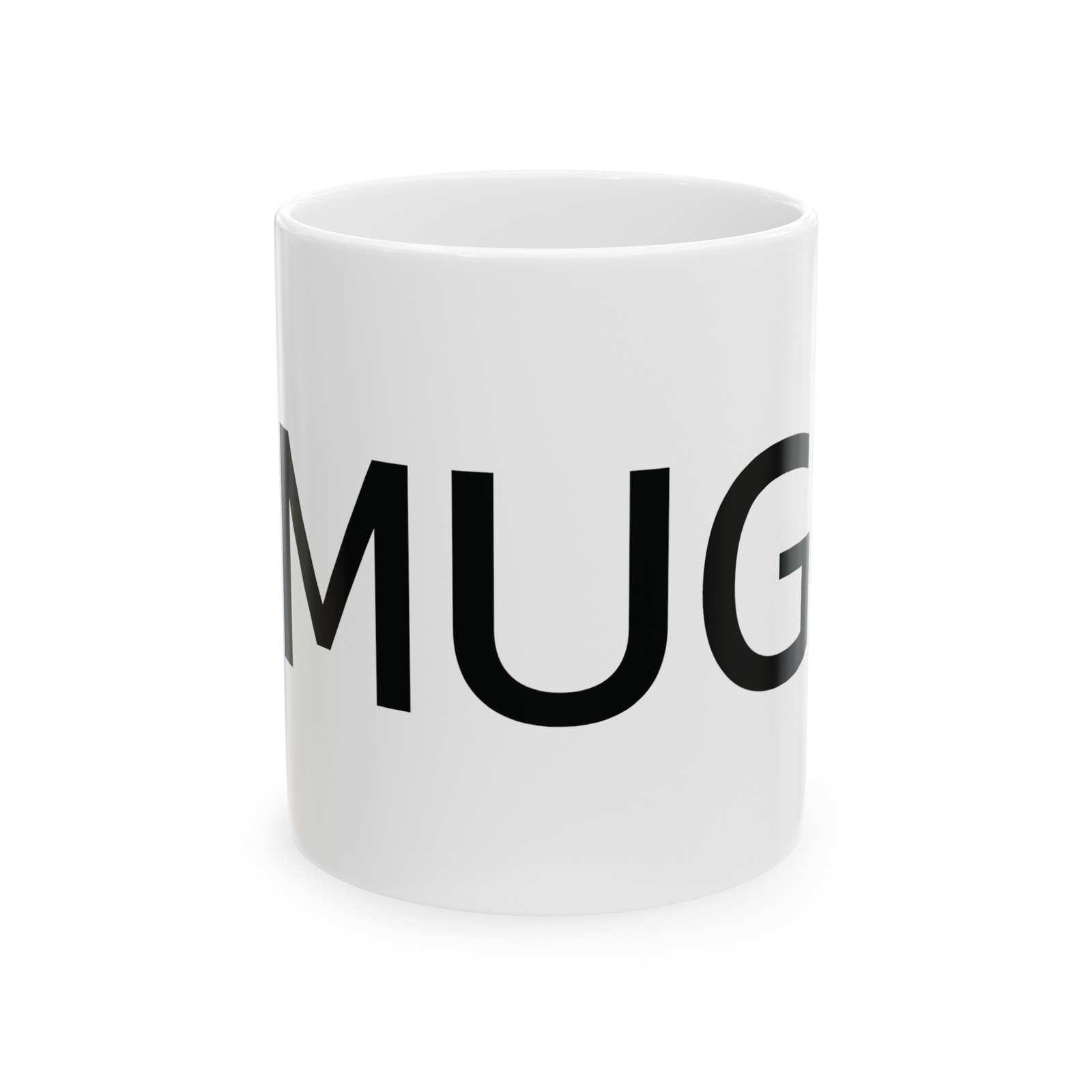 Ceramic Mug, That says "MUG" (11oz, 15oz) | eBay