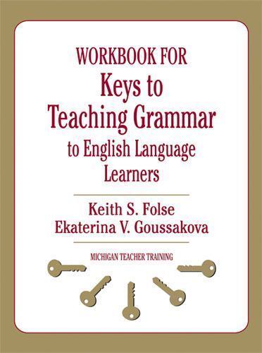 Workbook for Keys to Teaching Grammar to English Language Learners ...