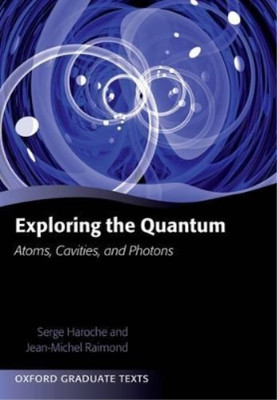 Serge Haroche Jean-Michel Raimond Exploring the Quantum (Poche) | eBay
