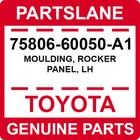 75806-60050-A1 Toyota OEM Genuine MOULDING, ROCKER PANEL, LH | eBay
