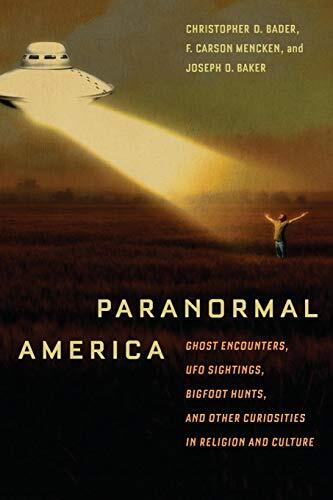 PARANORMAL AMERICA: GHOST ENCOUNTERS, UFO SIGHTINGS, By Christopher ...