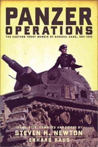 Panzer Operations : The Eastern Front Memoir of General Raus, 1941-1945 ...