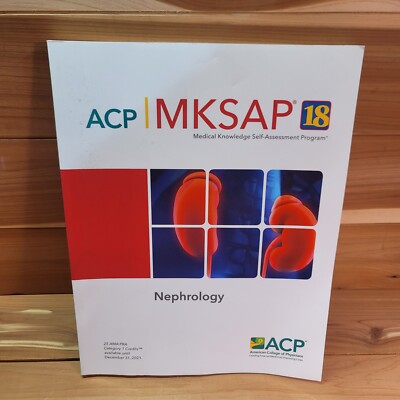 ACP MKSAP 18 Nephrology Medical Knowledge Self Assesment Program ...