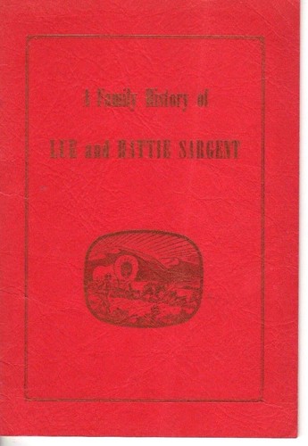 Genealogy Family History-LUE & HATTIE SARGENT-Teigeler-Phillips ...