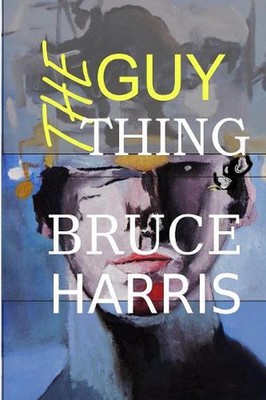 The Guy Thing by Bruce Harris (English) Paperback Book 9781981116409 ...