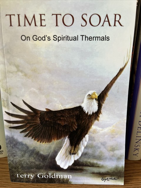 Time to Soar on God's Spiritual Thermals by Terry Goldman for sale ...