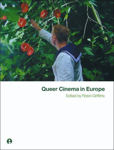 Queer Cinema in Europe by Robin Griffiths (2008, Trade Paperback) for ...
