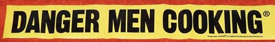 Novelty 'DANGER Men Cooking Sign' - 3x PVC strips, 7.5cm wide, total 4 ...