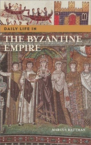 Daily Life in the Byzantine Empire (Hardback or Cased Book) 313324379| eBay