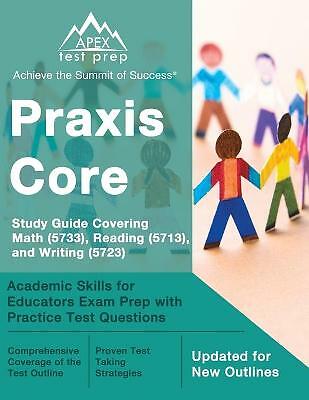 Praxis Core Study Guide Covering Math (5733), Reading (5713), and ...