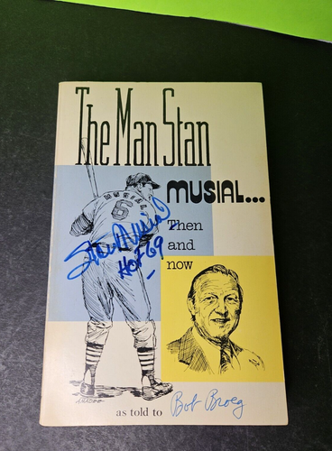 The Man Stan Musial - Then and Now, STAN MUSIAL SIGNED 1977 PB Book by ...