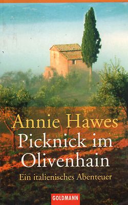 PICKNICK IM OLIVENHAIN - Ein italienisches Abenteuer - Annie Hawes BUCH ...