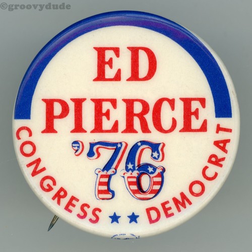 1976 Ed Pierce Congress '76 Democrat Michigan - MI Campaign Pin Pinback ...