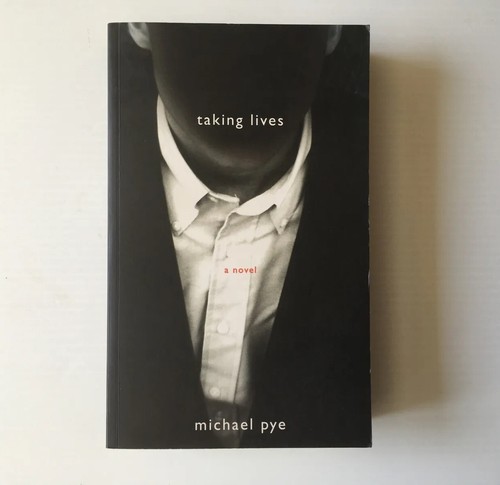 Taking Lives: A Novel by Michael Pye (Paperback, 1999 ) Fiction Crime ...