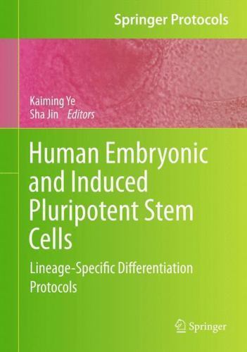 Springer Protocols Handbooks Ser.: Human Embryonic and Induced ...