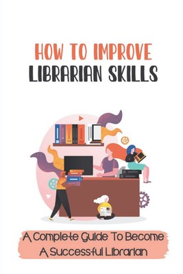 Joseph Kadelak How To Improve Librarian Skills (Paperback) (UK IMPORT ...