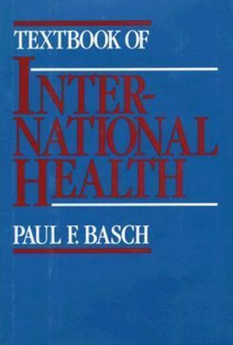 Textbook of International Health by Paul F. Basch (1989, Hardcover) for ...