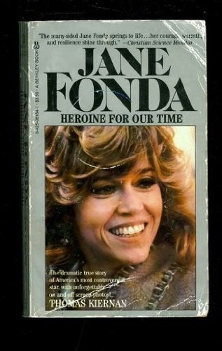 Jane Fonda:Heroine for Our Time. T. Kiernan 1983 PB Printing ...