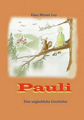 Pauli: Kinderbuch by Hans-Werner Loy (Paperback, 2009) for sale online ...