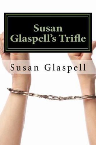 Susan Glaspell's Trifle, Paperback by Glaspell, Susan, Like New Used ...
