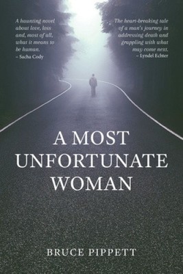 A Most Unfortunate Woman by Pippett, Bruce [Paperback] NEUF | eBay UK