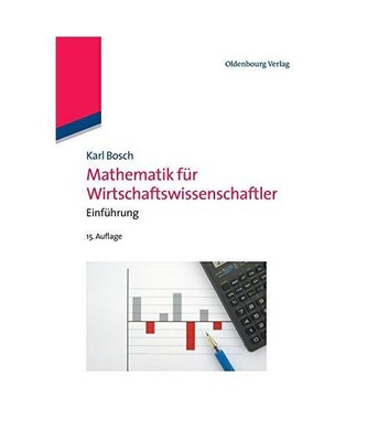 Mathematik für Wirtschaftswissenschaftler: Einführung, Karl Bosch ...