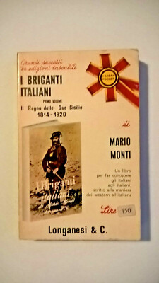 I BRIGANTI ITALIANI DI MARIO MONTI EDIZIONI LONGANESI 1967 | eBay