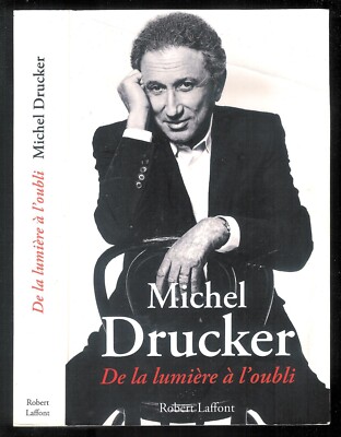 Michel Drucker : De la lumière à l'oubli " Editions robert Laffont " | eBay