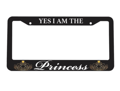 Yes I Am A Princess Princessa Spoiled Girl Nina Tiara License Plate ...