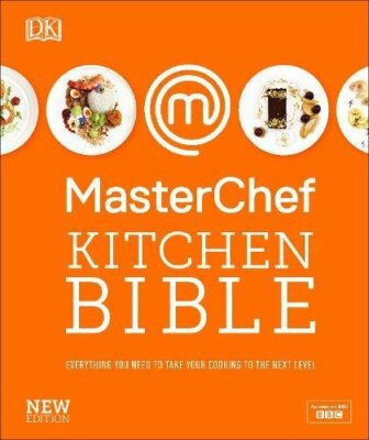 MasterChef Kitchen Bible By MASTERCHEF KITCHEN BIBLE NEW EDITION | eBay