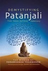 Demystifying Patanjali: The Youga Sutras (Aphorisms): The Wisdom of Paramhansa 9781565892736| eBay