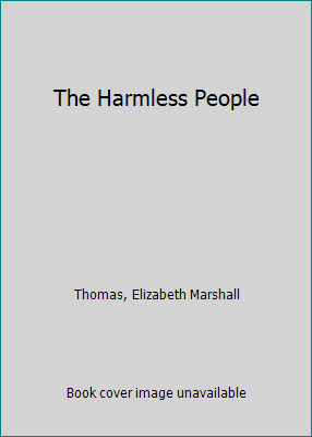 The Harmless People by Elizabeth Marshall Thomas | eBay