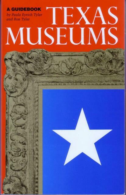 Texas Museums by Ron Tyler and Paula E. Tyler (1983, Trade Paperback ...