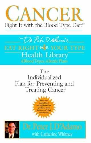 Cancer: Fight It with the Blood Type - Paperback, by D'Adamo Dr. Peter ...