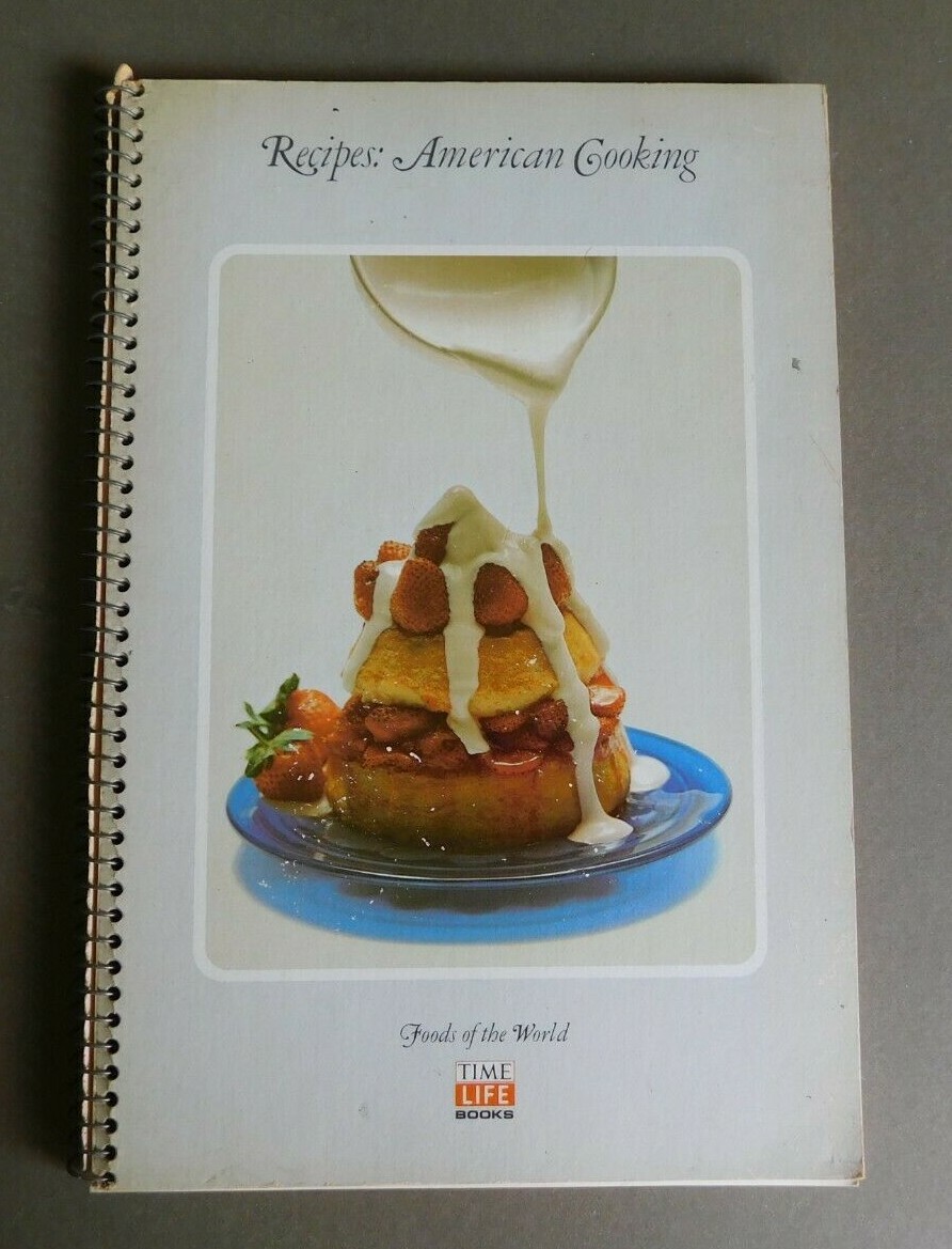 Foods of the World: Recipes: American Cooking - 1968 Time-Life Cookbook ...
