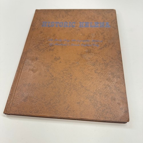 Historic Helena An Early-Day Photographic History of Montana's Capital ...