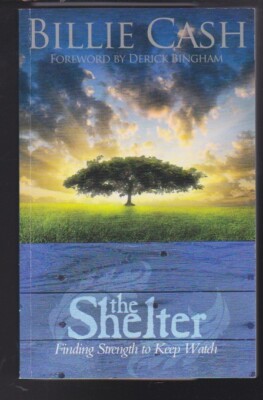 The Shelter: Finding Strength to Keep Watch Paperback Billie Cash ...