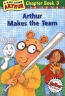 Arthur Makes the Team: A Marc Brown Arthur Chapter Book 3 - Brown, Marc ...