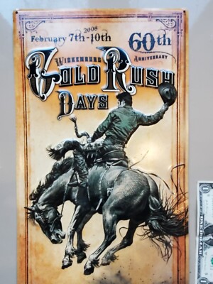 Wickenburg Gold Rush Days Rodeo poster Bob Coronato cowboy embossed tin ...
