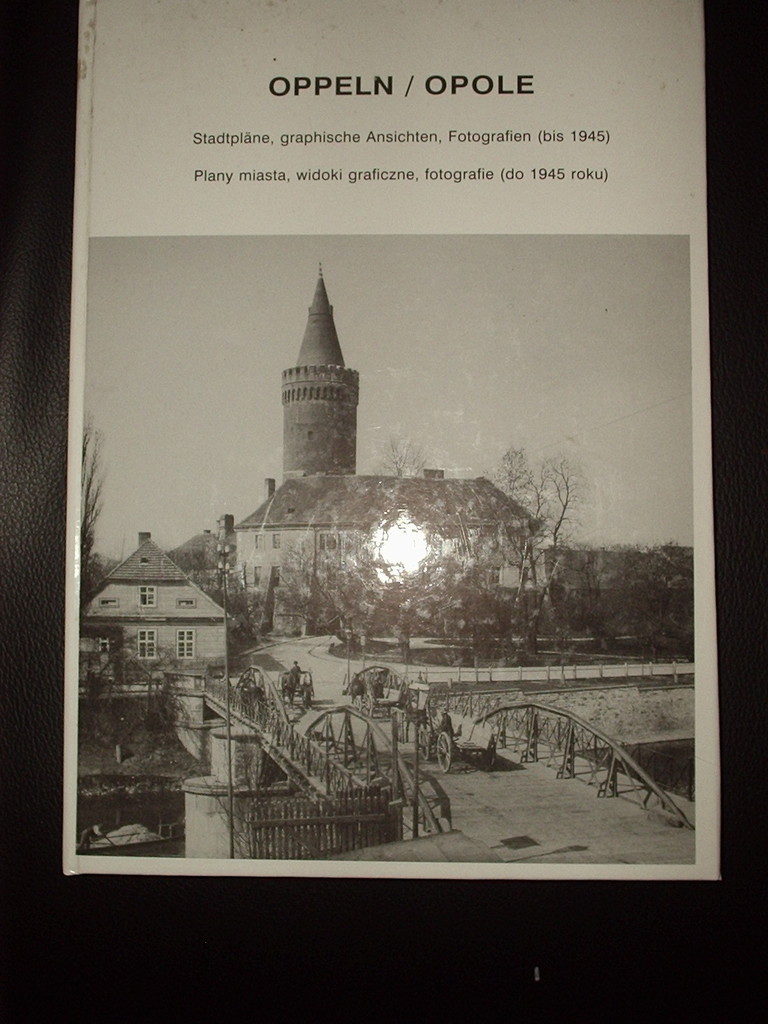 Oppeln Opole Stadtpläne graphische Ansichten Fotografien bis 1945 ...