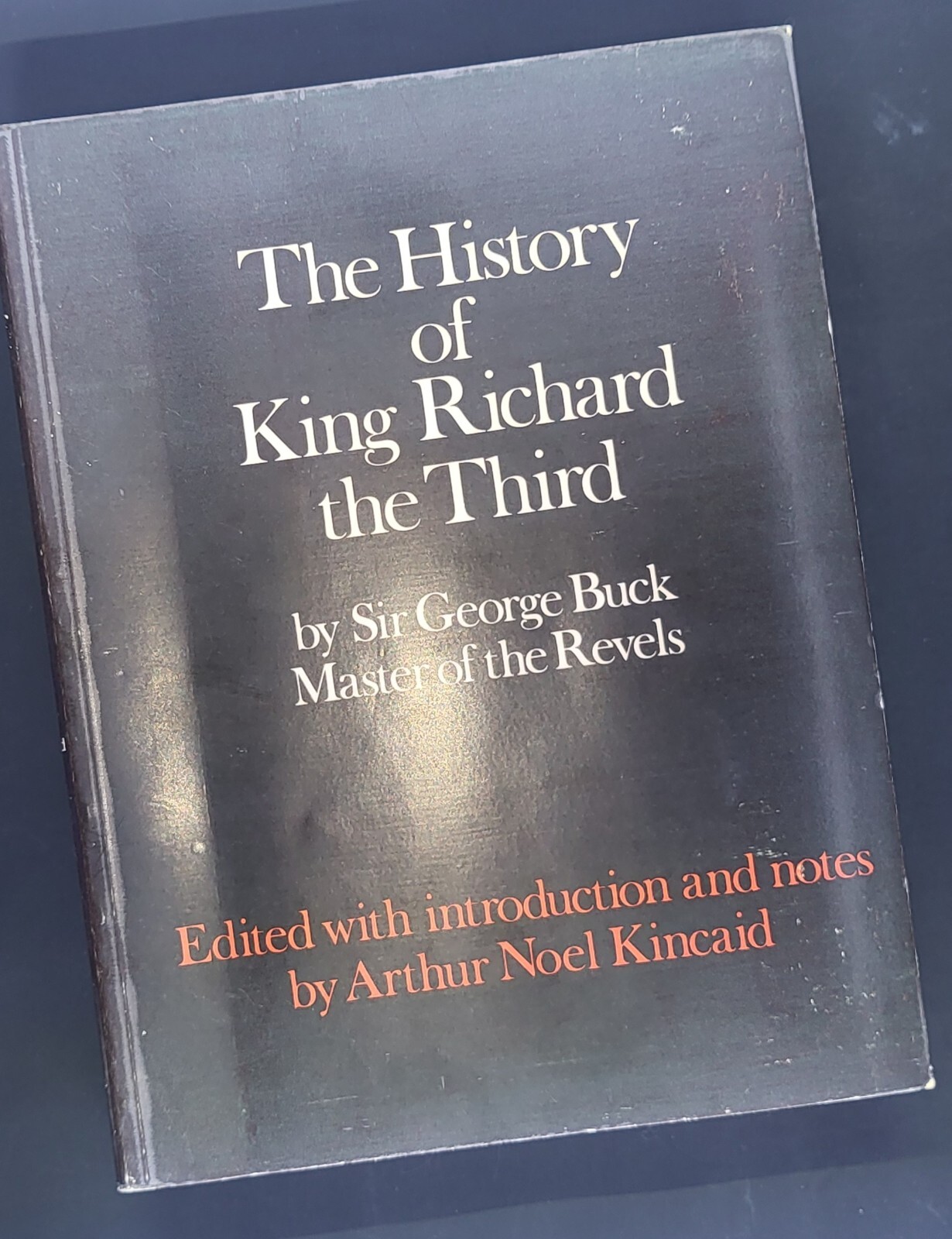 The History Of King Richard The Third 1619 Sir George Buck 1982 ...