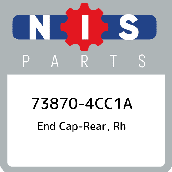 73870-4CC1A Nissan End cap-rear, rh 738704CC1A, New Genuine OEM Part | eBay